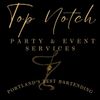 Top Notch Party And Event Services | Portland, OR